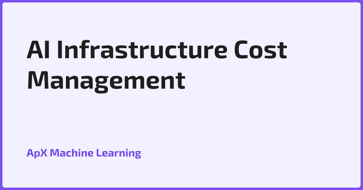 AI Infrastructure Cost Management