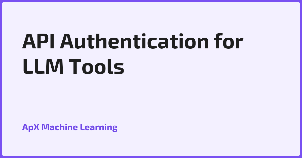 API Authentication for LLM Tools
