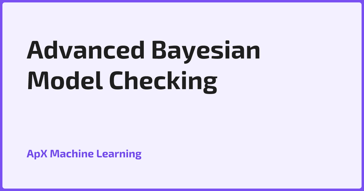 Advanced Bayesian Model Checking