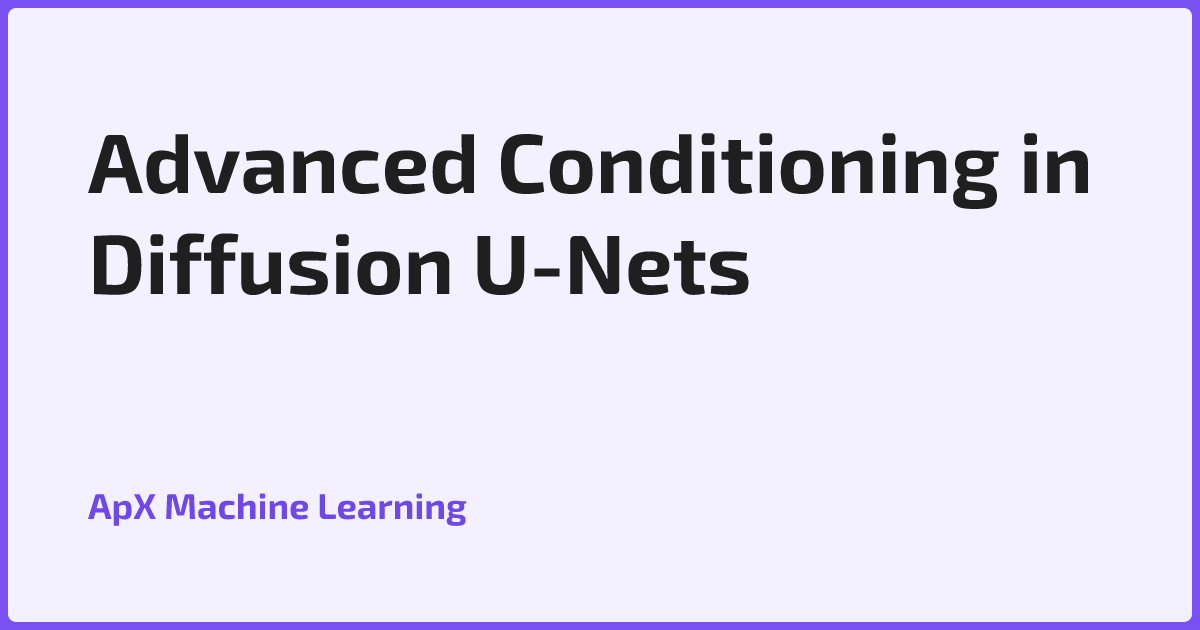 Advanced Conditioning in Diffusion U-Nets