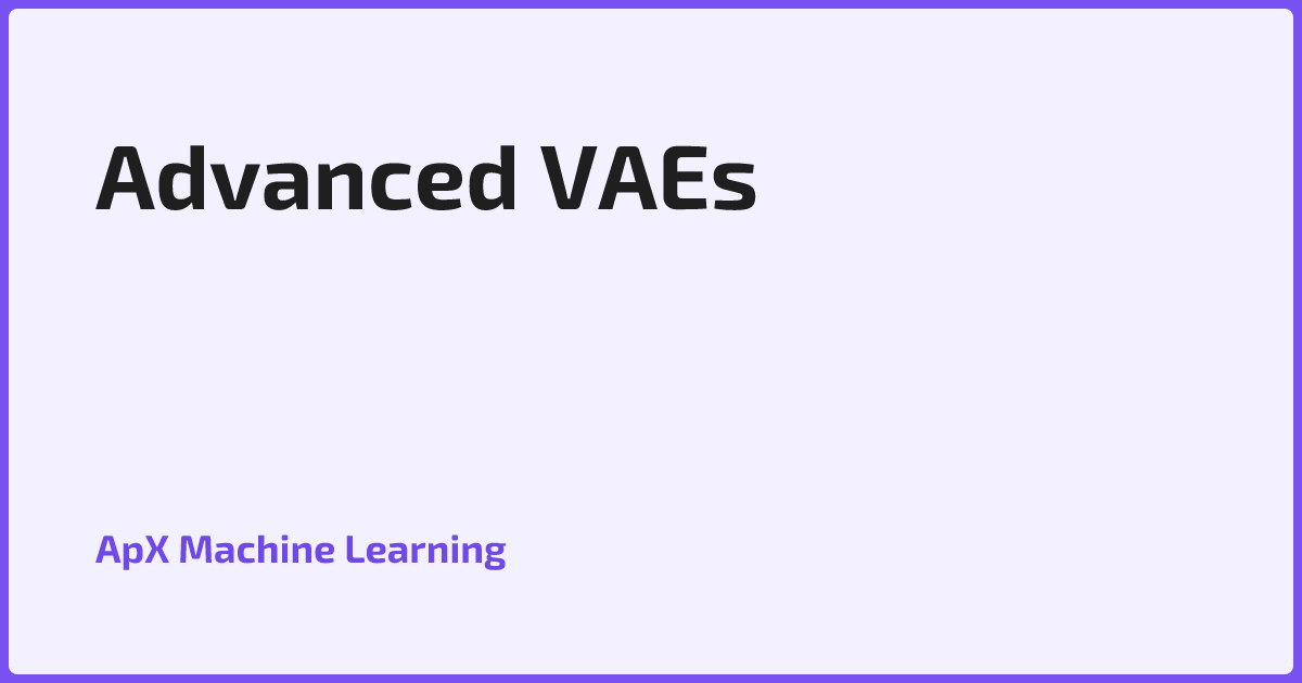 Advanced VAEs & Representation Learning Techniques