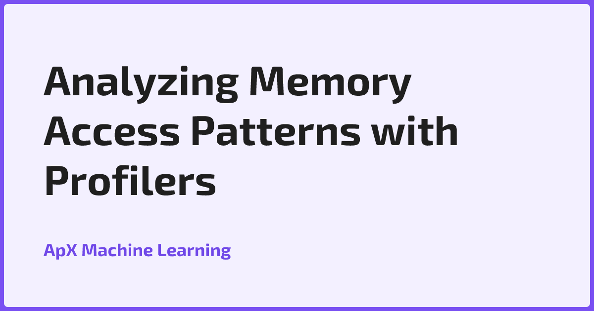 Analyzing Memory Access Patterns with Profilers
