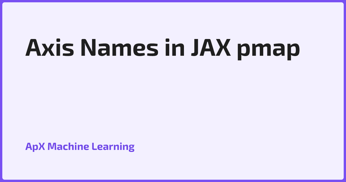 Axis Names in JAX pmap
