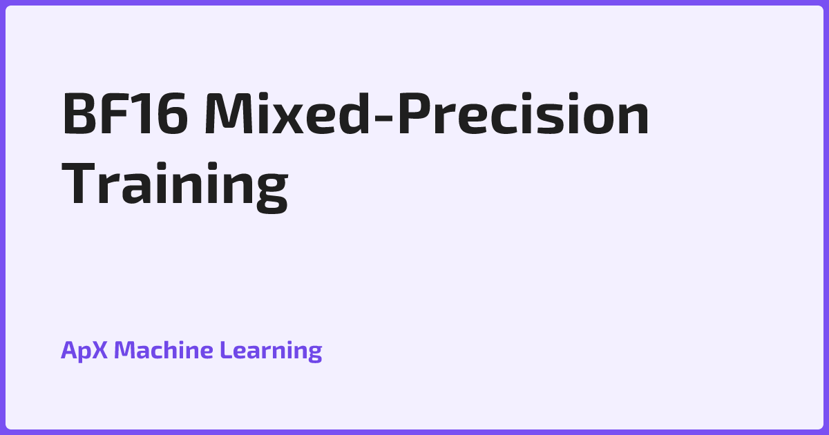 BF16 Mixed-Precision Training