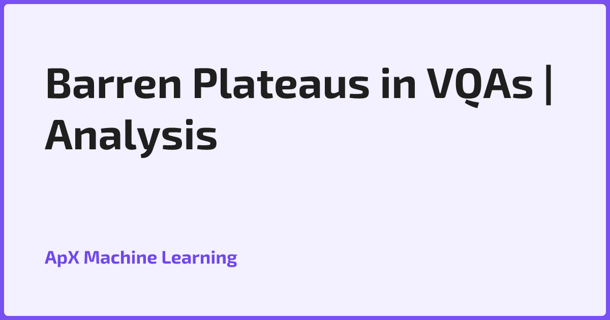 Barren Plateaus in VQAs | Analysis & Mitigation