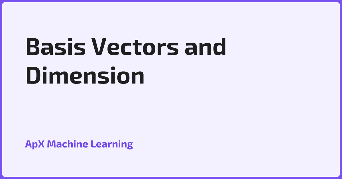 Basis Vectors and Dimension