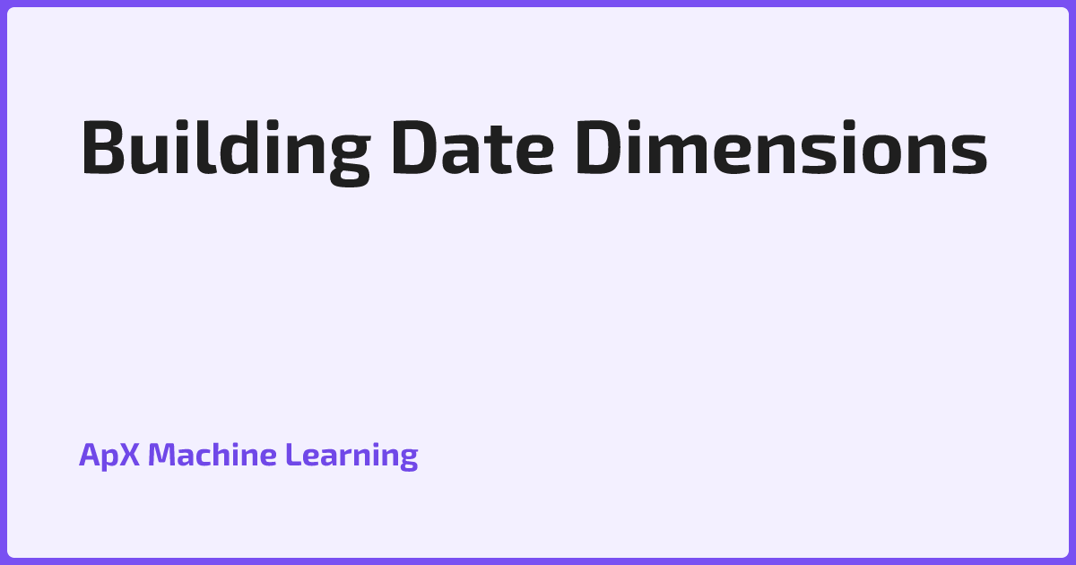 Building Date Dimensions