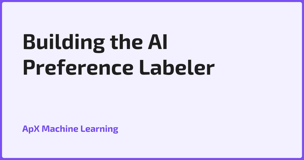 Building the AI Preference Labeler