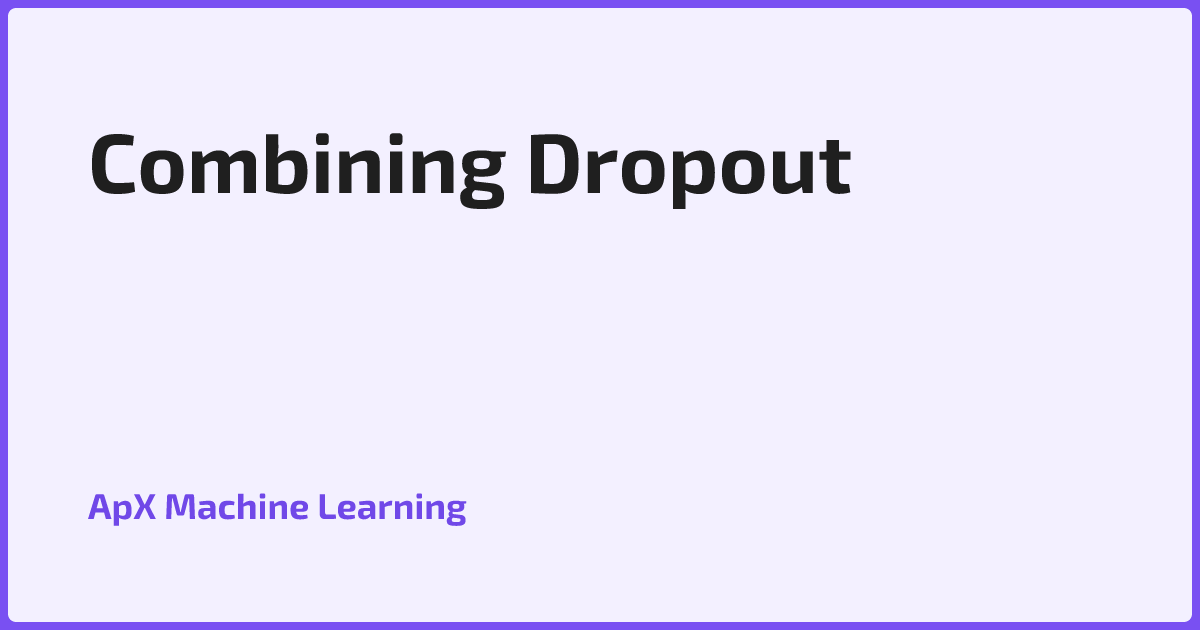 Combining Dropout & Batch Norm