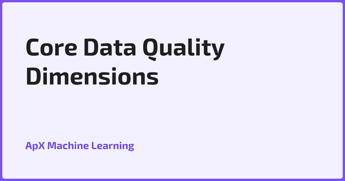 Core Data Quality Dimensions
