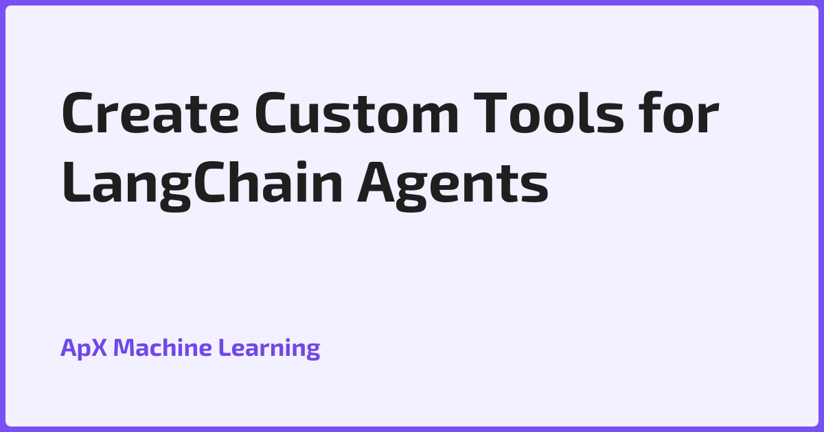 Create Custom Tools for LangChain Agents