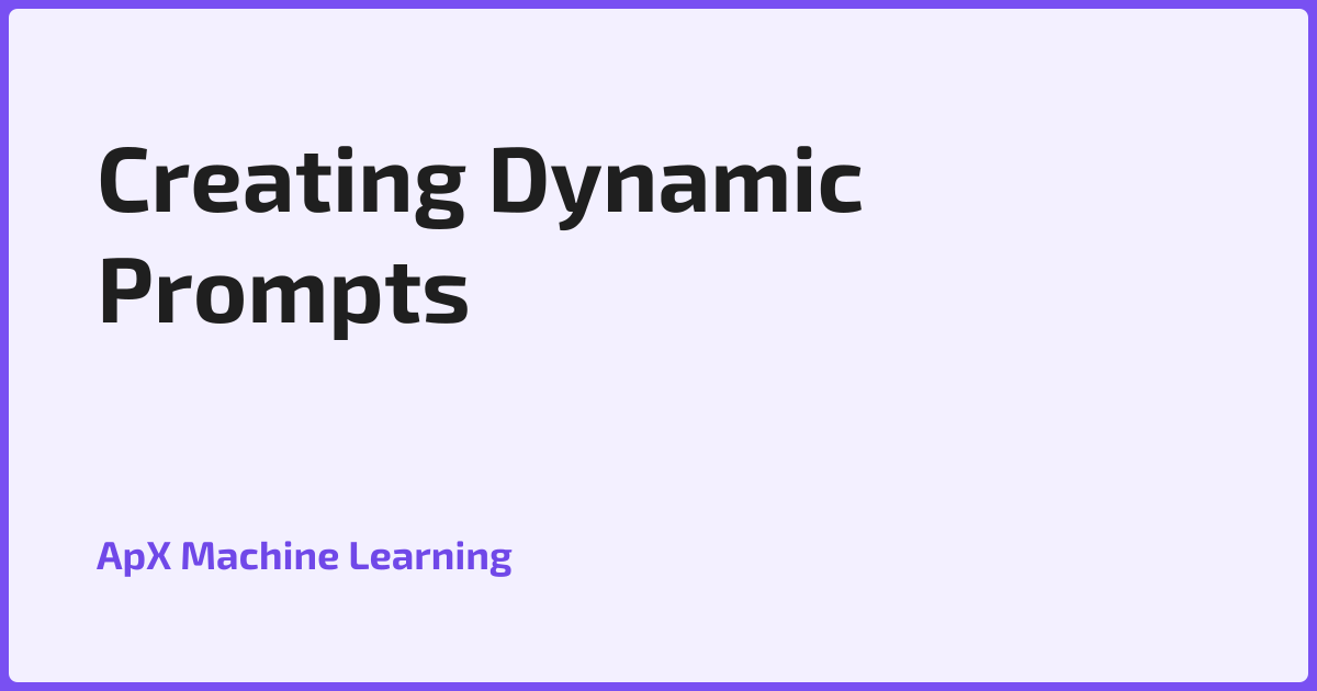 Creating Dynamic Prompts