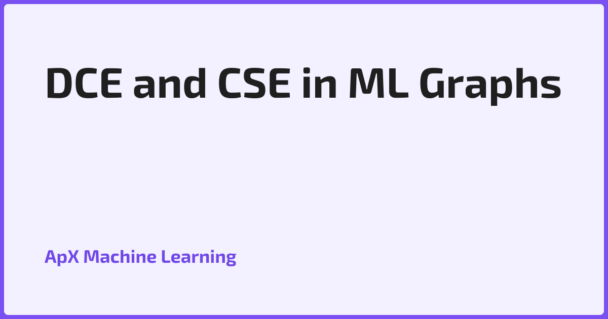 DCE and CSE in ML Graphs
