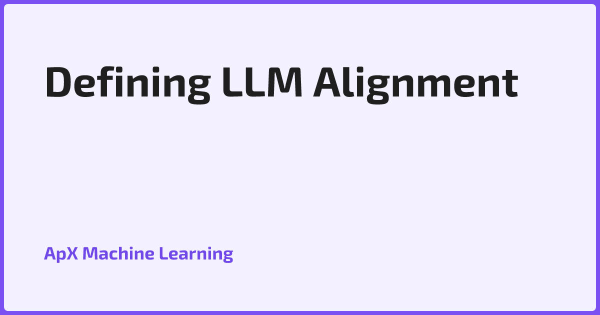 Defining LLM Alignment