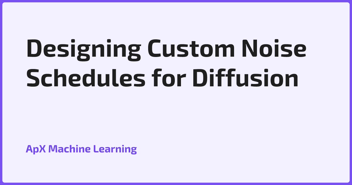 Designing Custom Noise Schedules for Diffusion