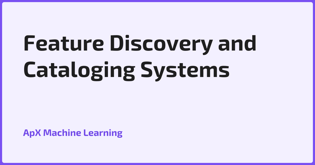 Feature Discovery and Cataloging Systems
