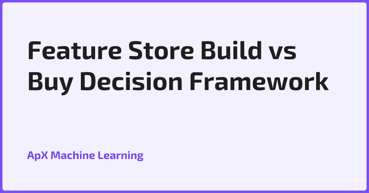 Feature Store Build vs Buy Decision Framework