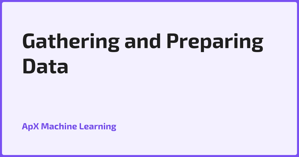 Quiz for Gathering and Preparing Data | ApX Machine Learning