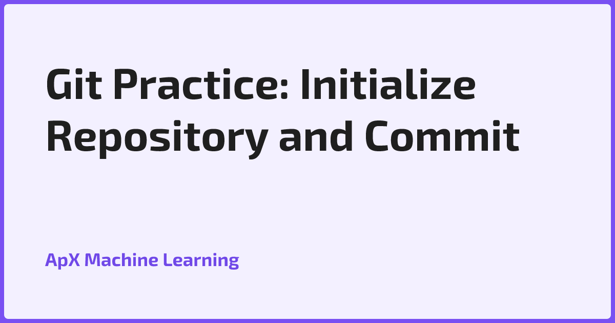 Git Practice: Initialize Repository and Commit