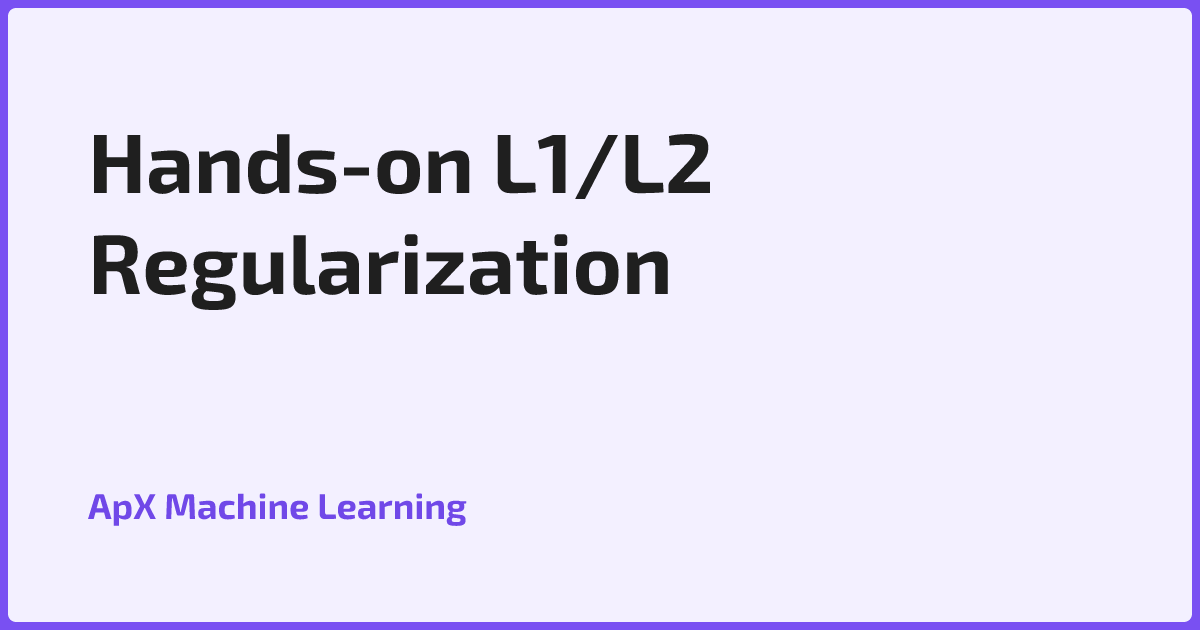 Hands-on L1/L2 Regularization