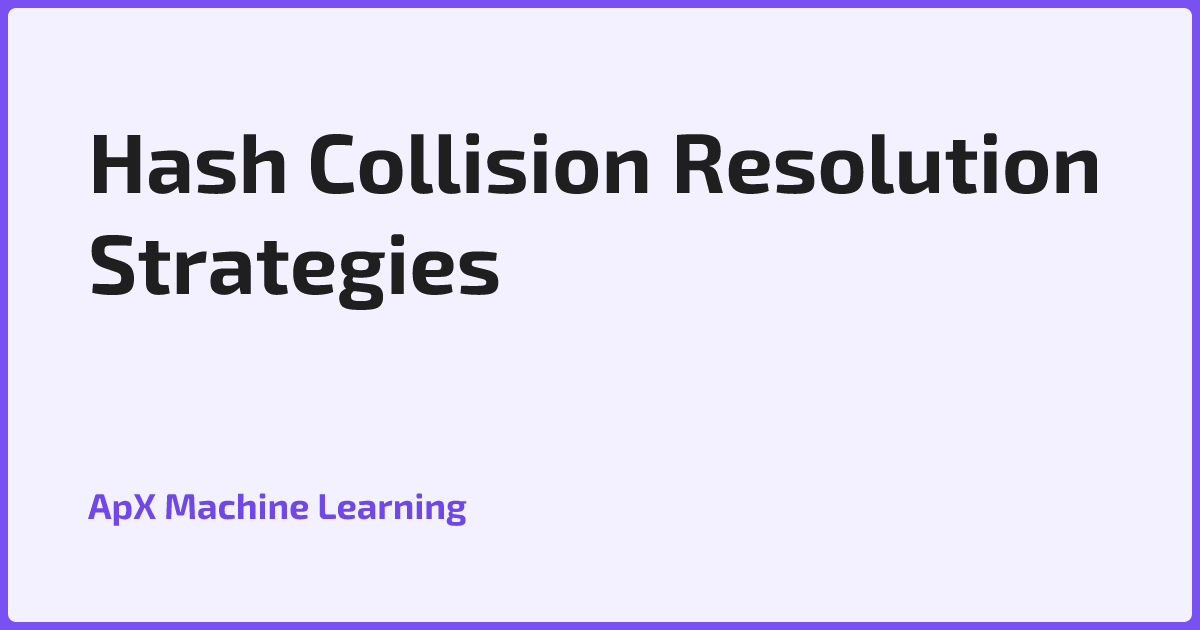 Hash Collision Resolution Strategies
