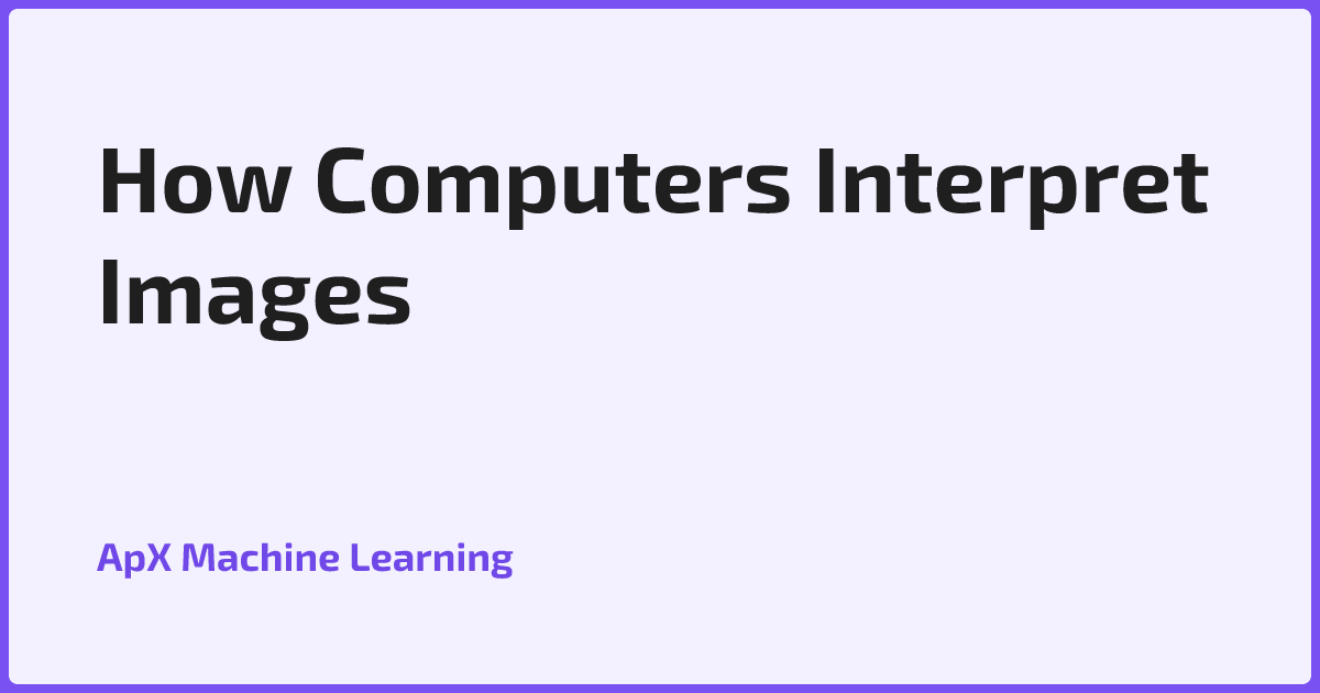 How Computers Interpret Images