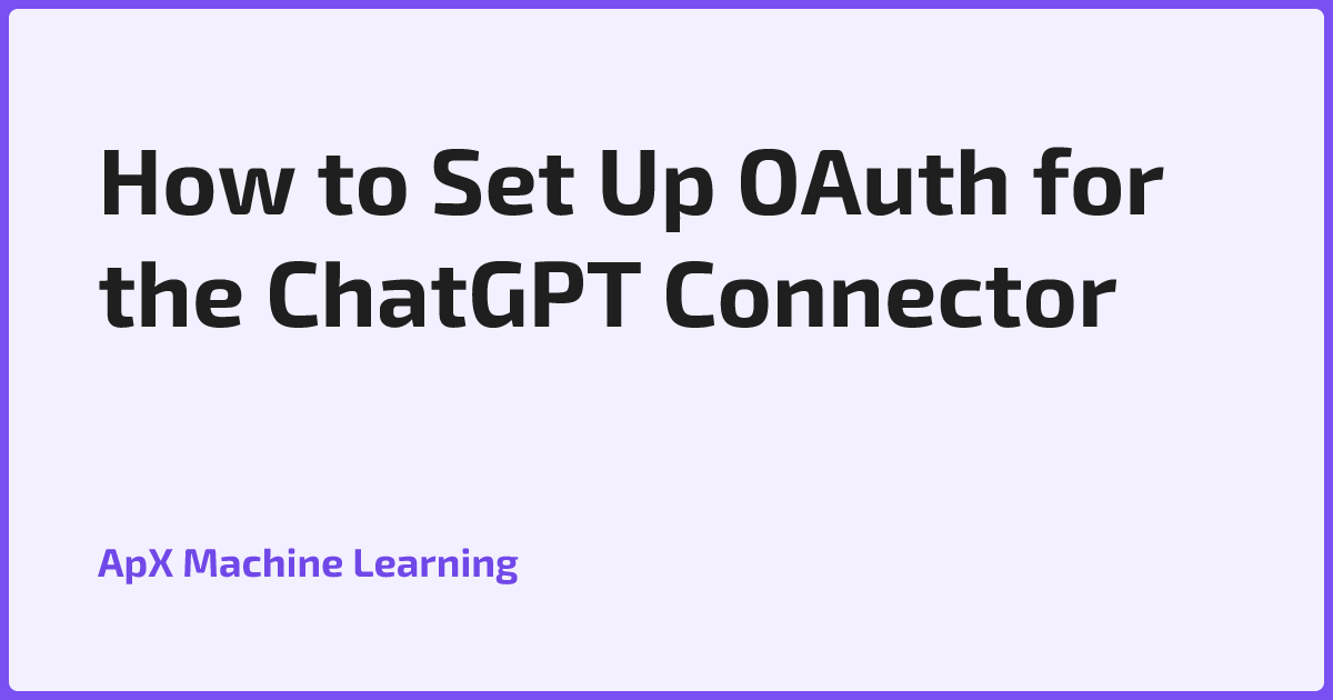 How to Set Up OAuth for the ChatGPT Connector