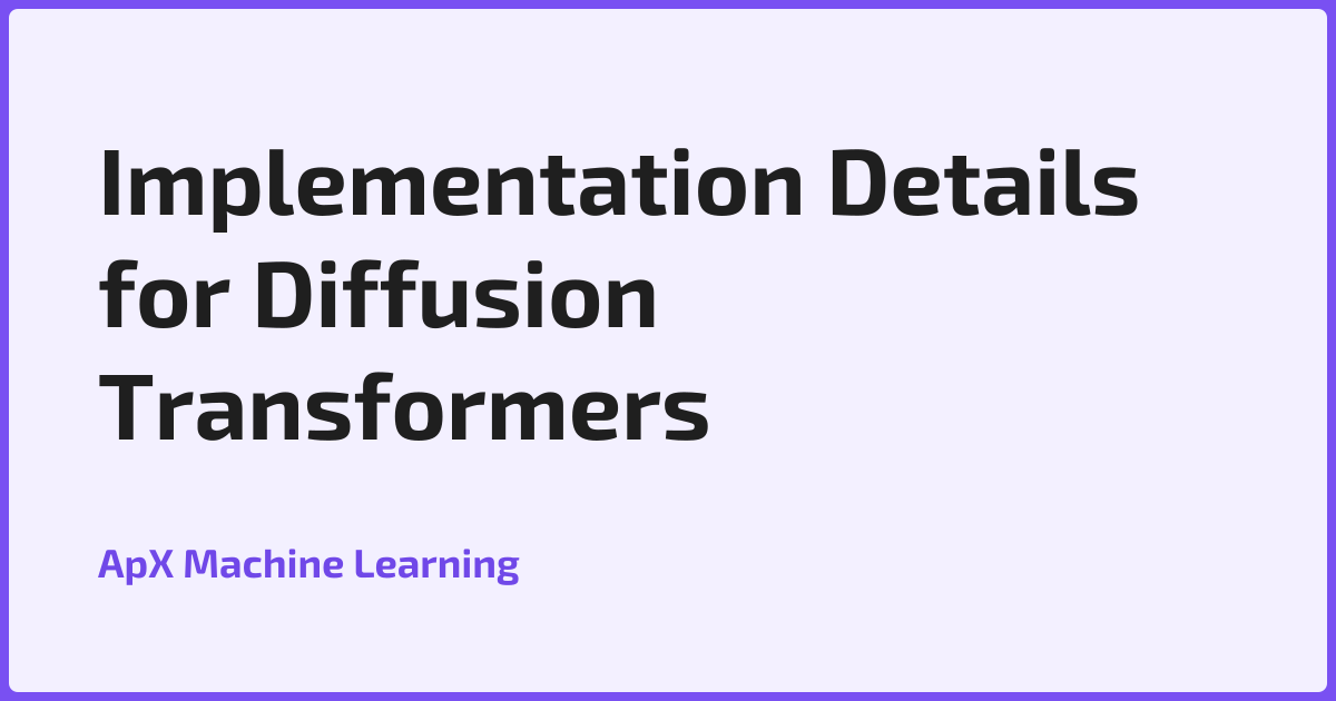 Implementation Details for Diffusion Transformers
