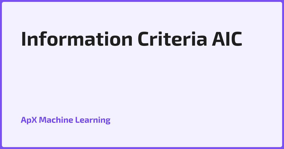 Information Criteria AIC & BIC for Model Selection