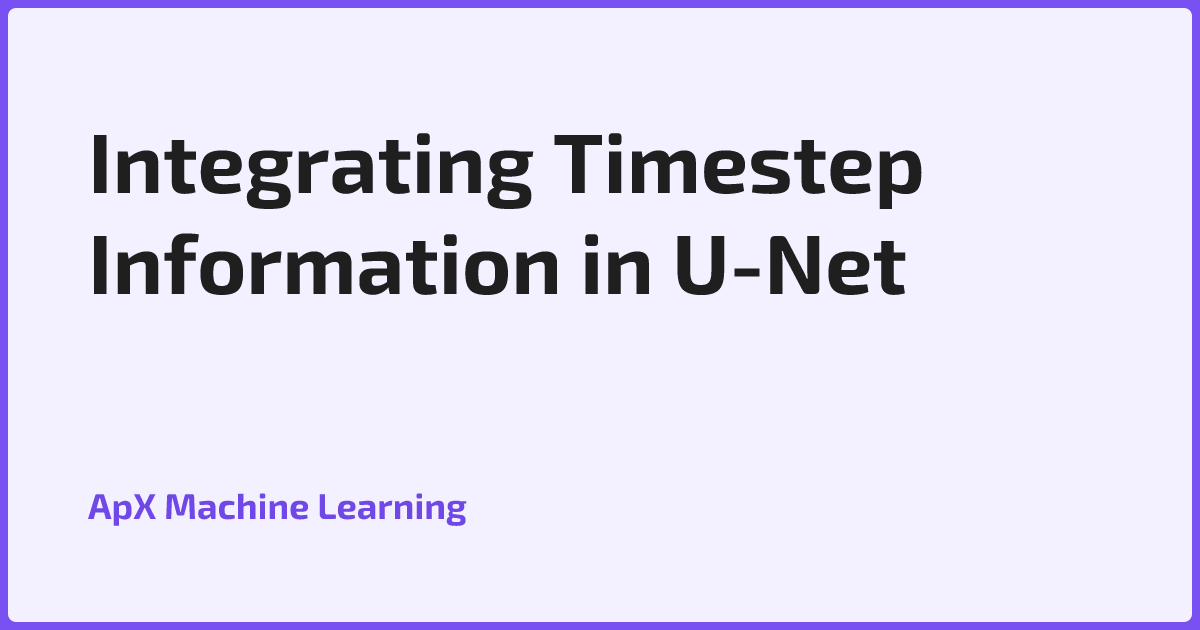 Integrating Timestep Information in U-Net