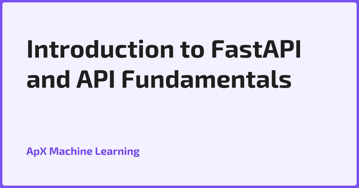 Quiz for Introduction to FastAPI and API Fundamentals | ApX Machine Learning