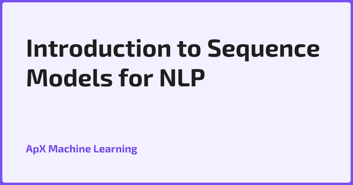 Quiz for Introduction to Sequence Models for NLP | ApX Machine Learning