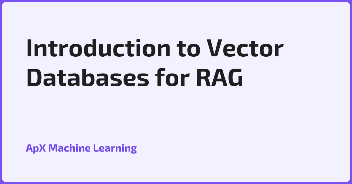 Introduction to Vector Databases for RAG