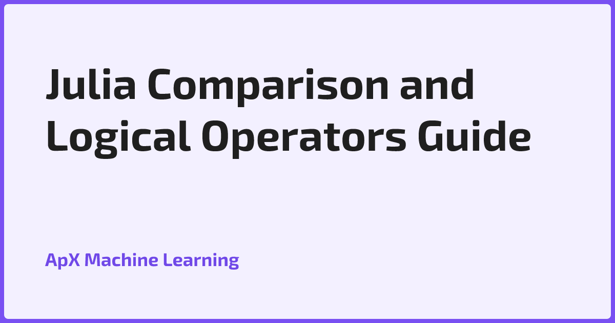 Julia Comparison and Logical Operators Guide