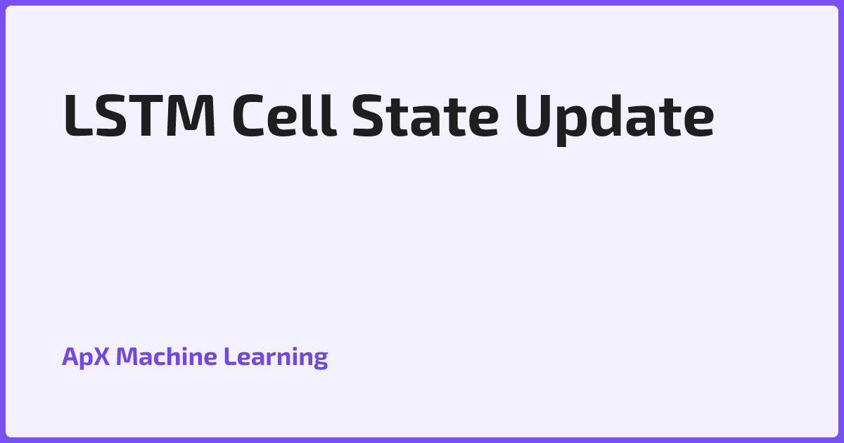LSTM Cell State Update