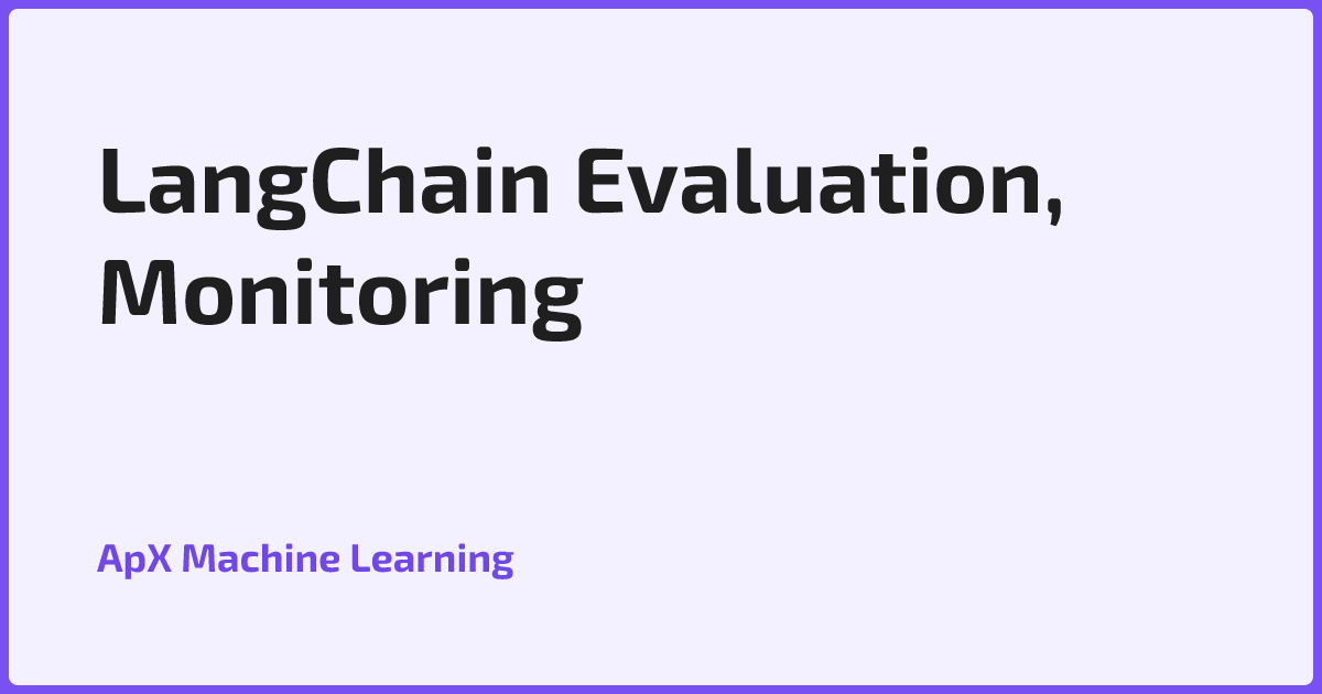 LangChain Evaluation, Monitoring & Observability
