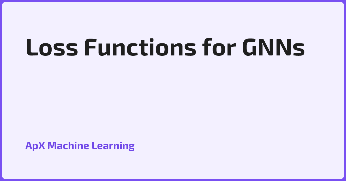Loss Functions for GNNs