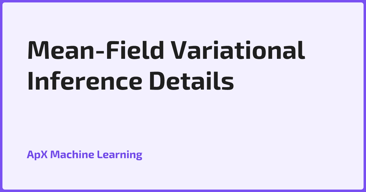 Mean-Field Variational Inference Details