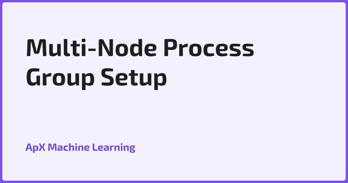 Multi-Node Process Group Setup