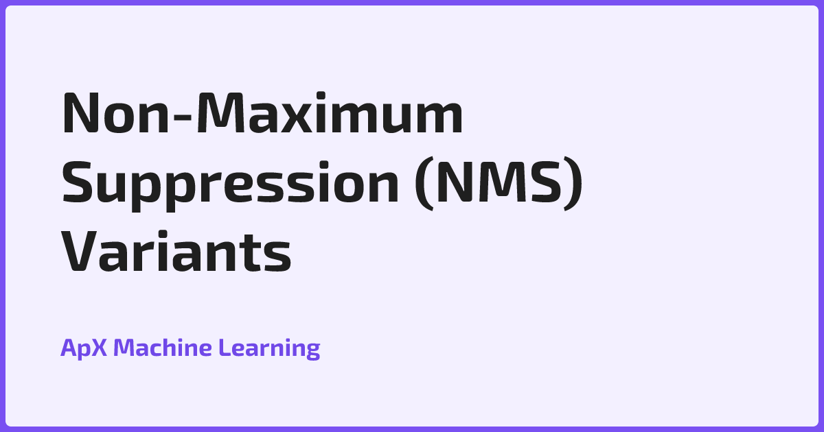 Non-Maximum Suppression (NMS) Variants