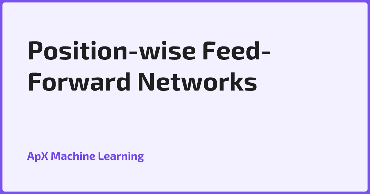 Position-wise Feed-Forward Networks