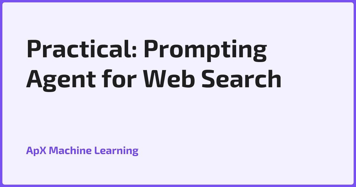 Practical: Prompting Agent for Web Search