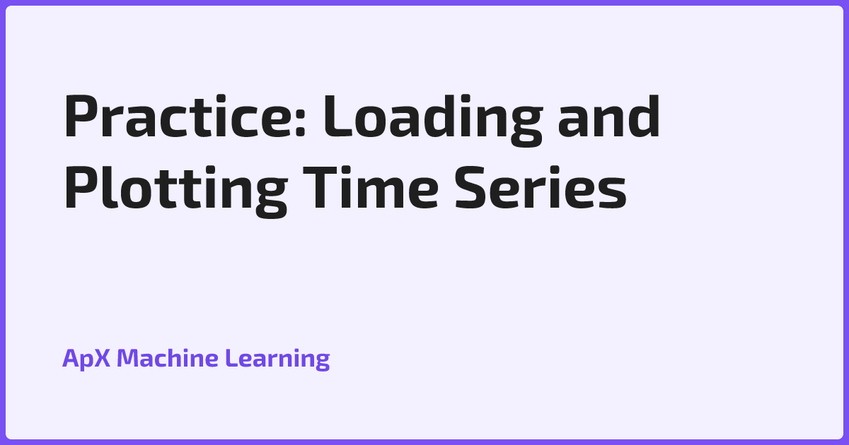 Practice: Loading and Plotting Time Series