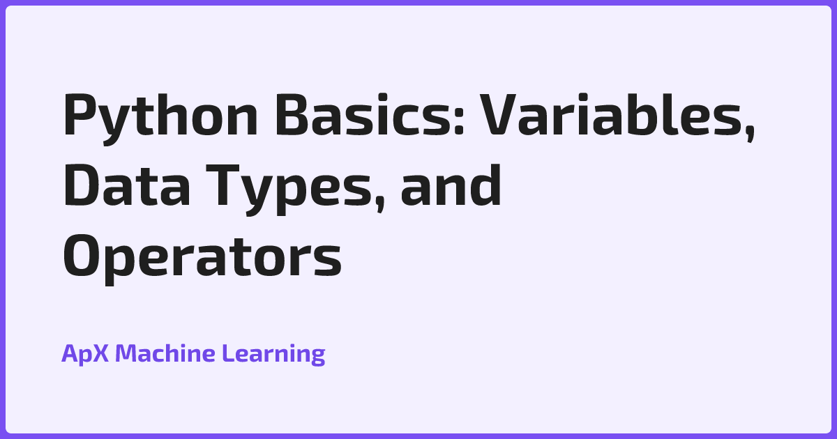 Quiz for Python Basics: Variables, Data Types, and Operators | ApX Machine Learning
