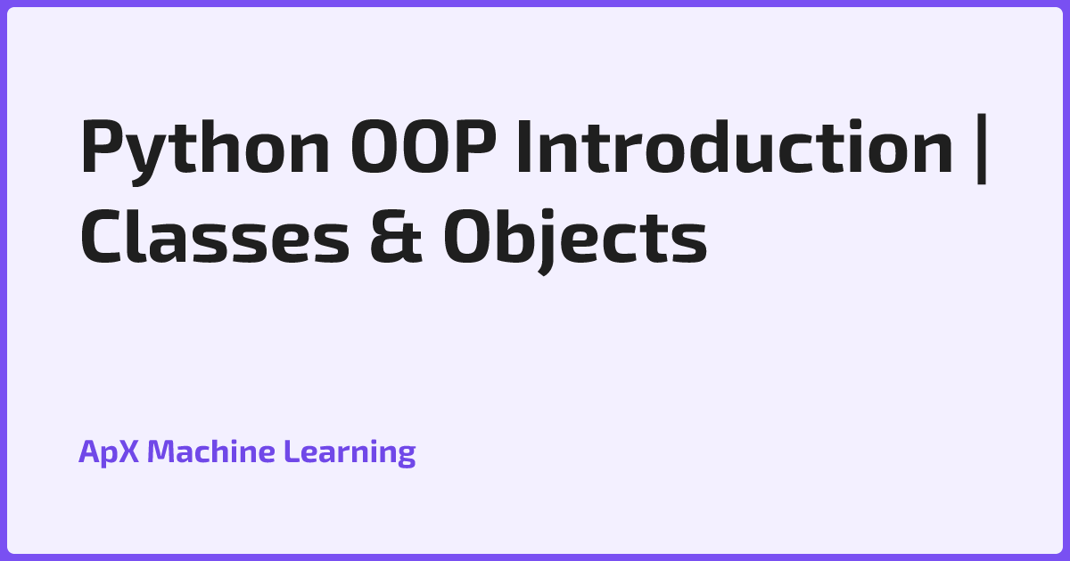 Python OOP Introduction | Classes & Objects
