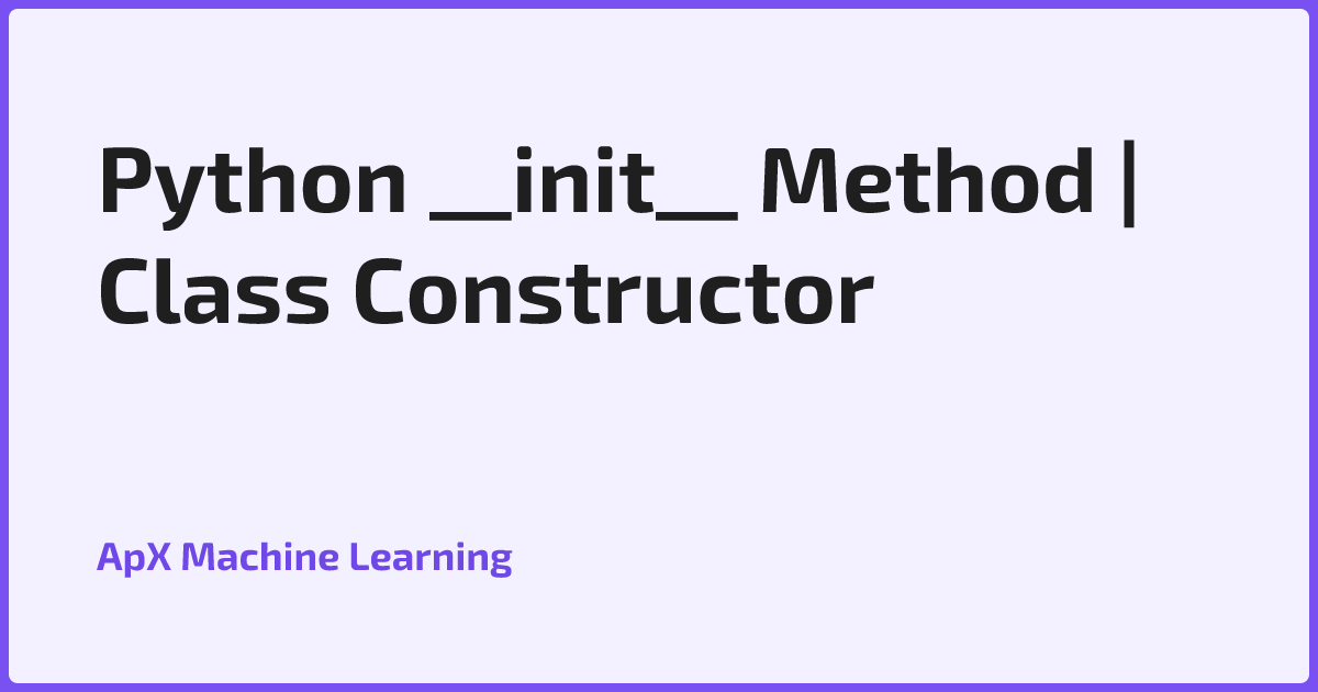 Python Init Method Class Constructor 9059
