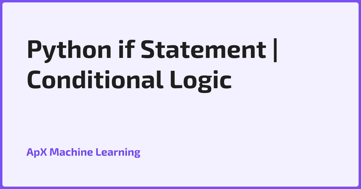 Python if Statement | Conditional Logic