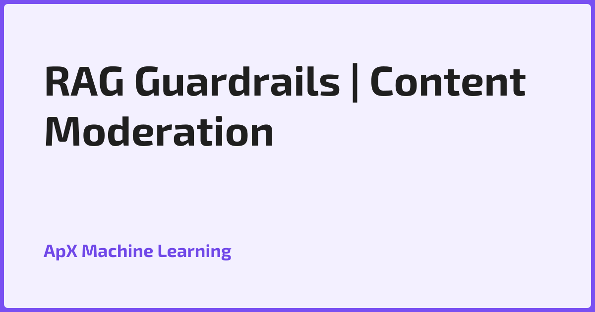 RAG Guardrails | Content Moderation & Safety