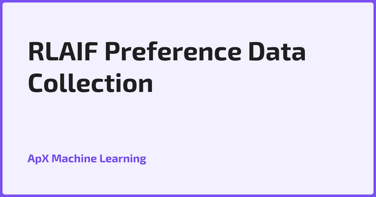 RLAIF Preference Data Collection
