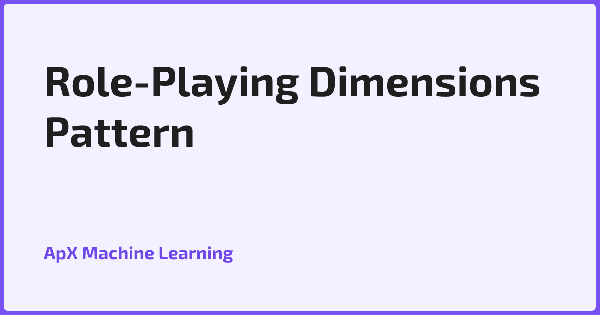 Role-Playing Dimensions Pattern